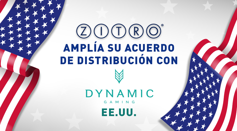 Zitro USA amplía el acuerdo de distribución con Dynamic Gaming ...